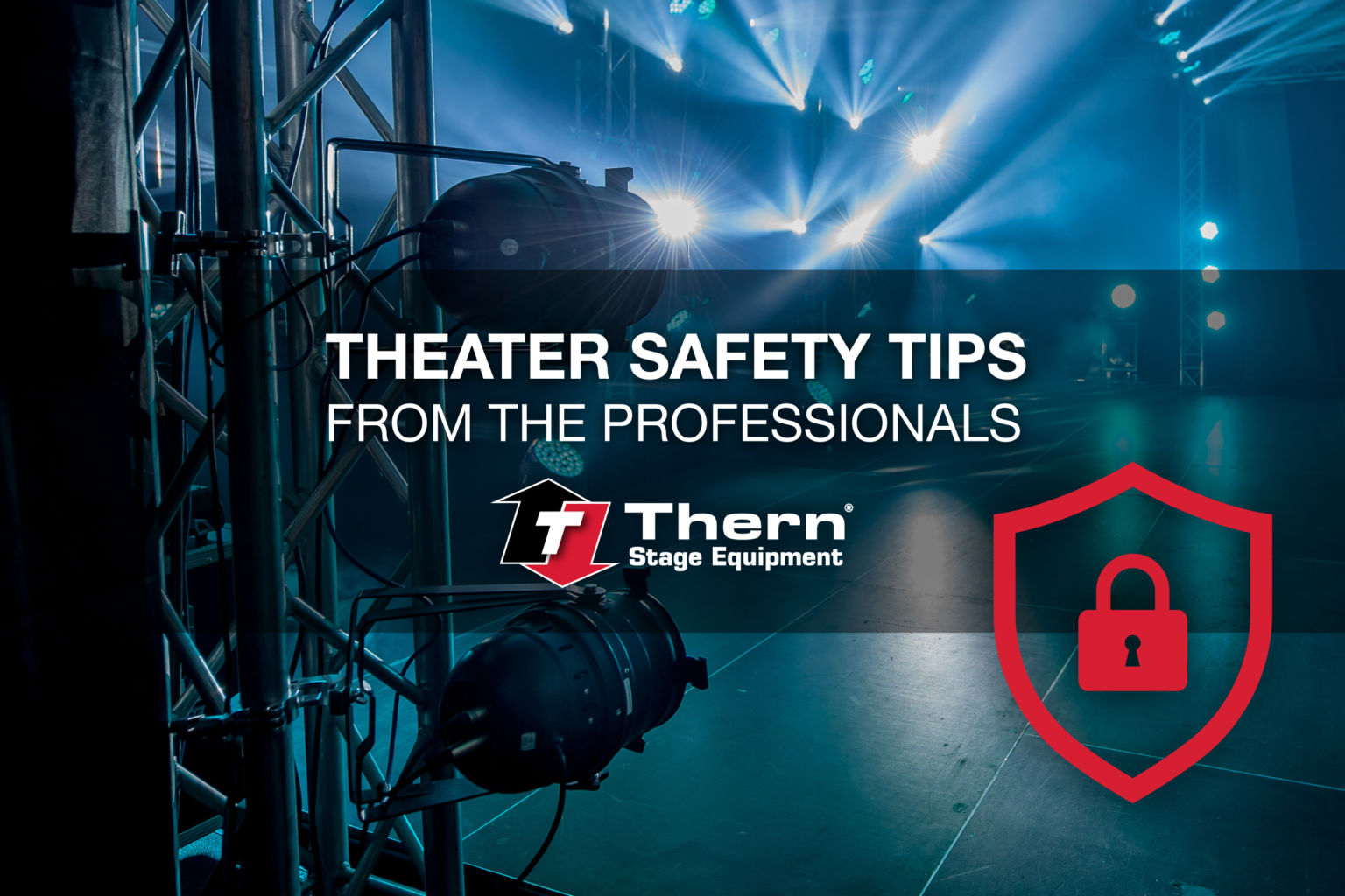 Top Five Safety Tips for Theatres - Thern® Stage Equipment
